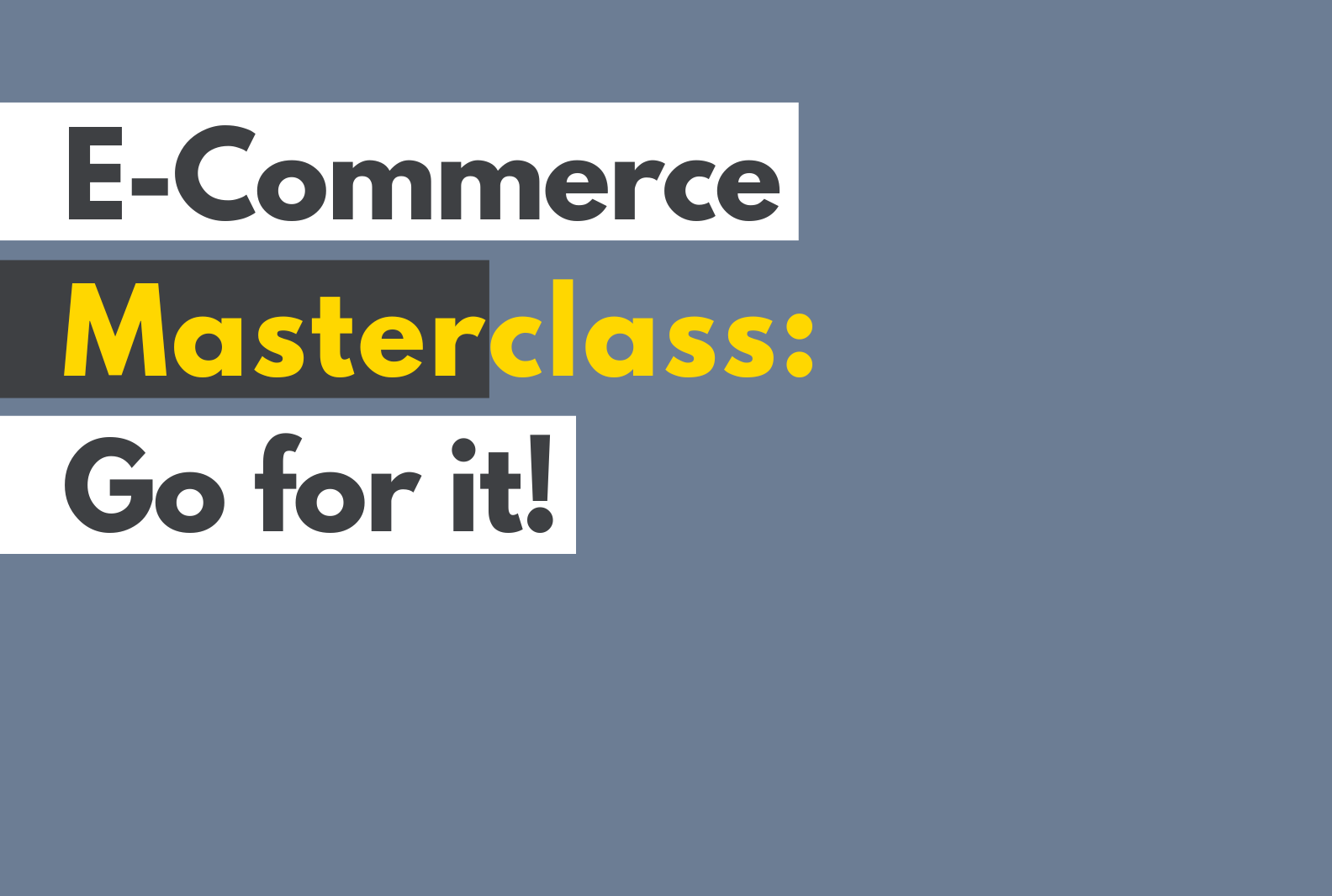 E-Commerce Masterclass
